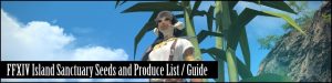 FFXIV Island Sanctuary Seeds & Produce list / locations – FFXIV Guild