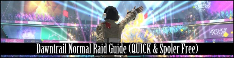 FFXIV Dawntrail Normal Raids QUICK GUIDE! Spoiler Free – FFXIV Guild